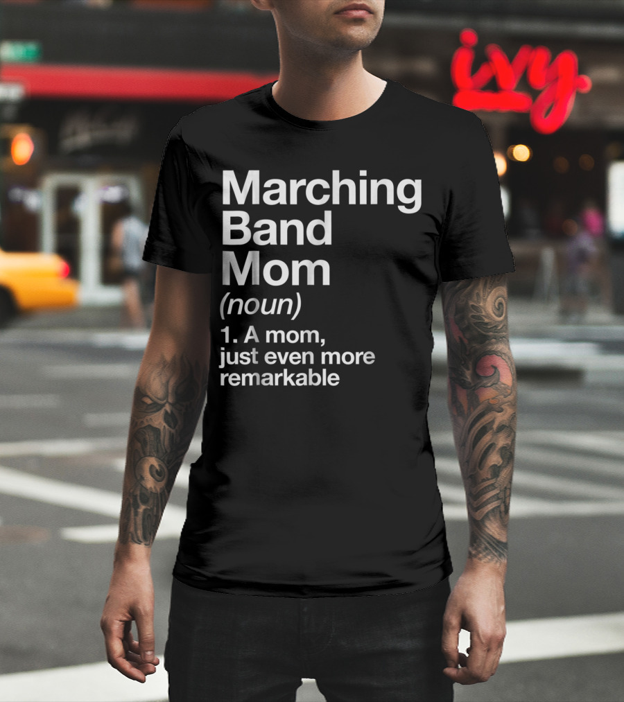 Marching Band Mom Noun Definition Funny Musician Tee82 T-Shirt