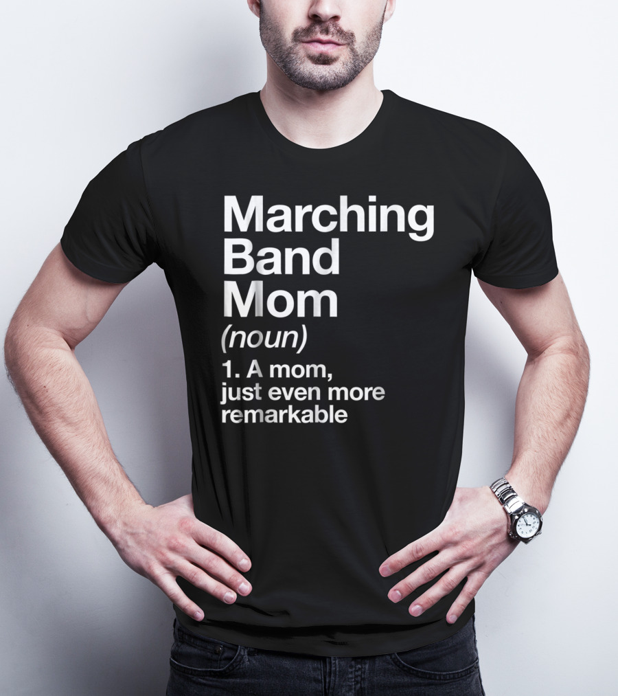 Marching Band Mom Noun Definition Funny Musician Tee82 T-Shirt