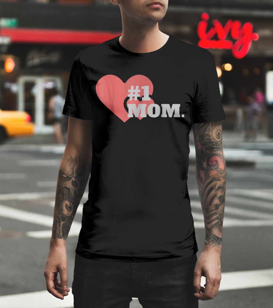 1 Mom Heart Design The Best Mother 16 T-Shirt