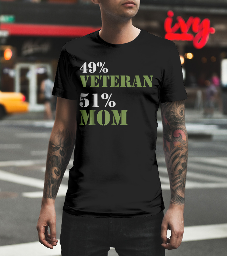 49% Veteran 51% Mom Veterans Day T-Shirt