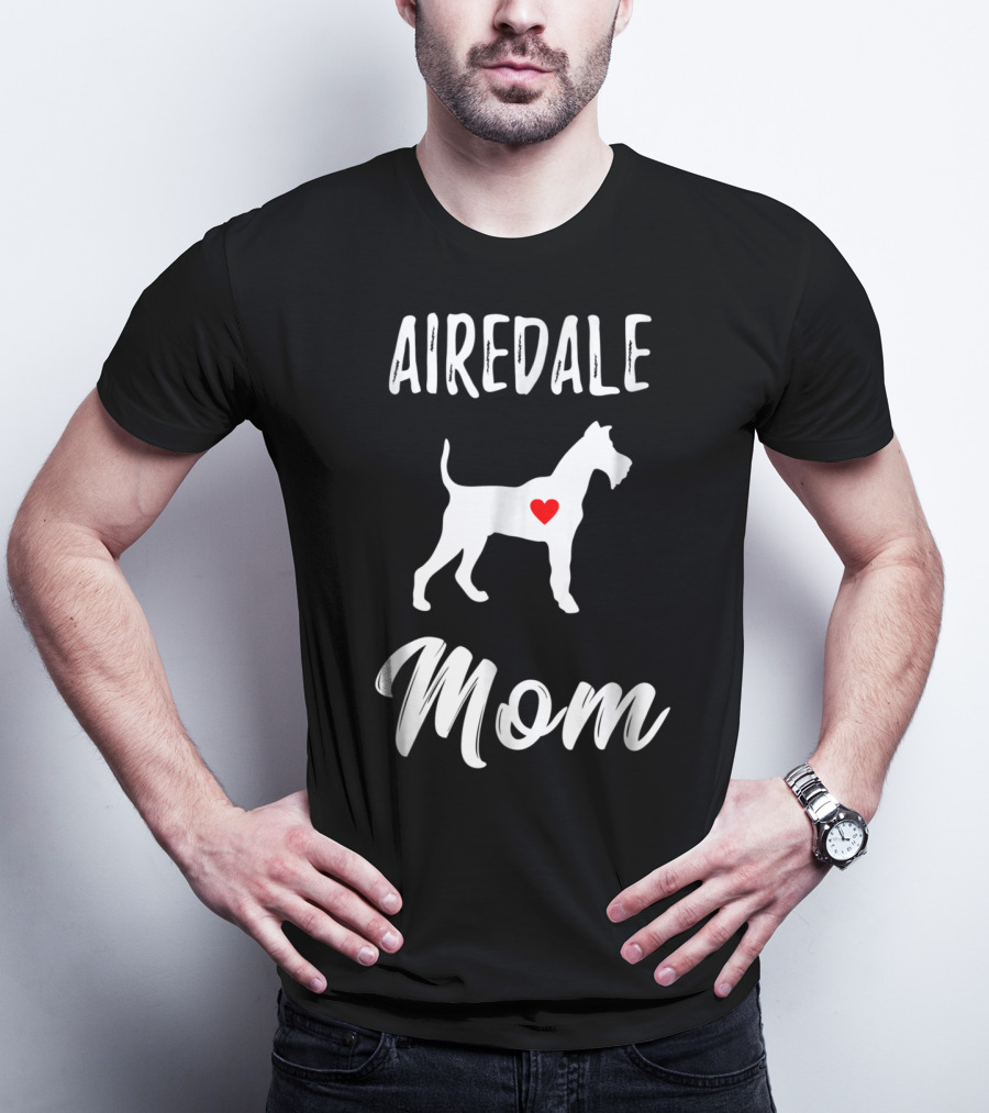 Airedale Terrier Mom Dog Lover Owner T-Shirt