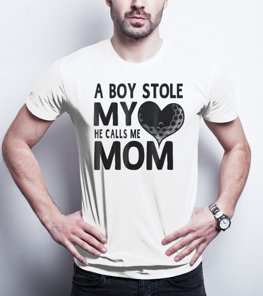 A Boy Stole My Heart He Calls Me Mom Golf Moms Heartball T-Shirt