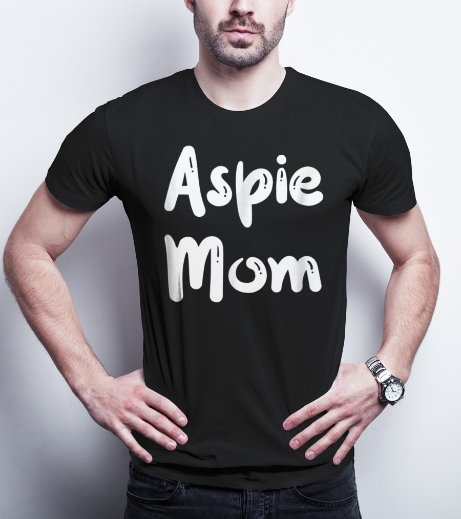 Aspie Mom For Aspergers Mother Support And Awareness T-Shirt