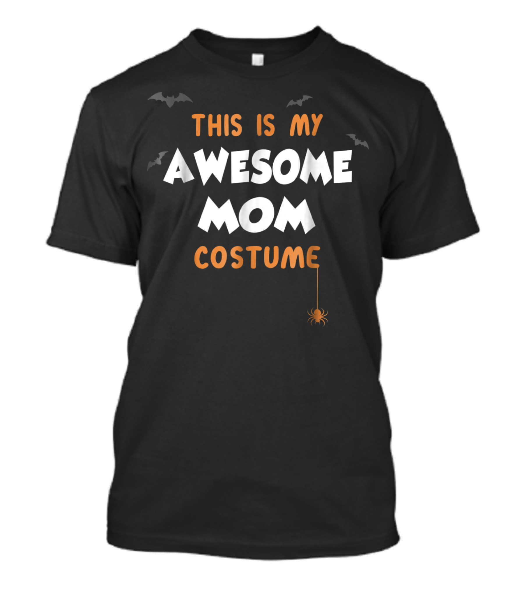 This Is My Awesome Mom Costume Funny Cute Halloween Best T48 T-Shirt