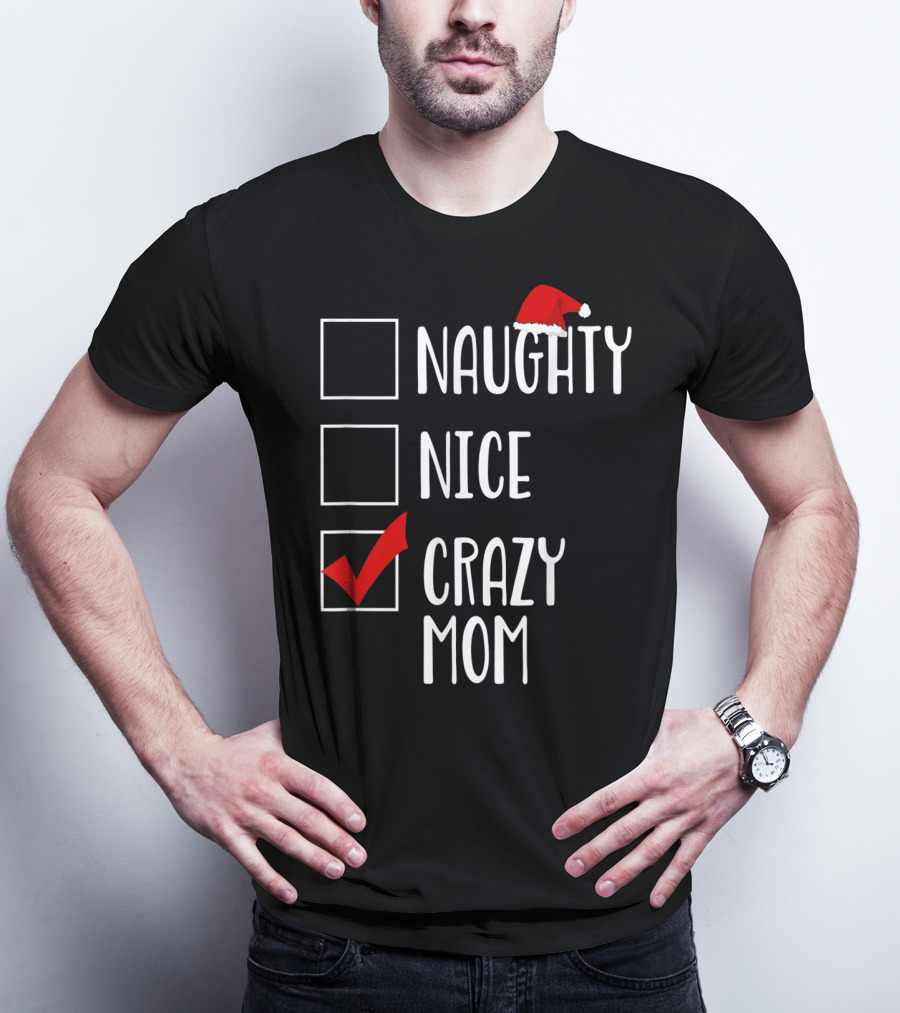BDAZ Funny Crazy Mom Christmas Naughty Nice Santa Hat Checkmark 18 T-Shirt