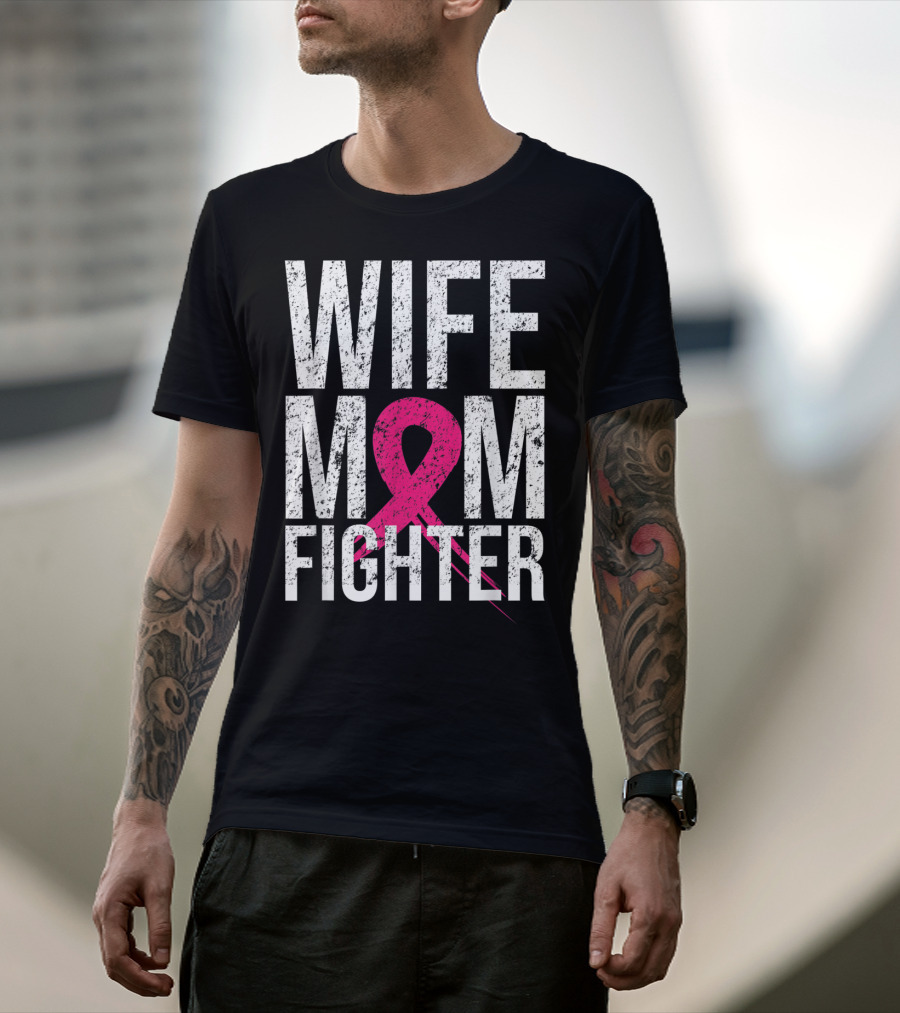 Wife Mom Fighter Breast Cancer Awareness Pink Ribbon66 T-Shirt