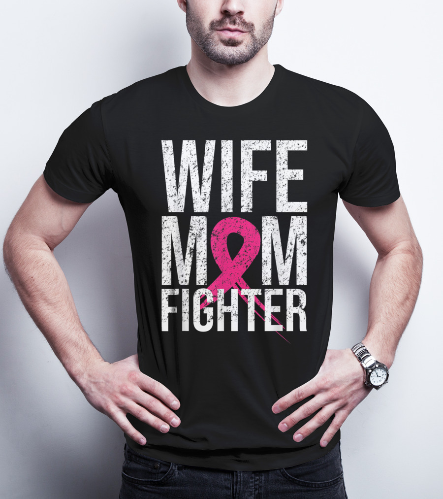 Wife Mom Fighter Breast Cancer Awareness Pink Ribbon66 T-Shirt