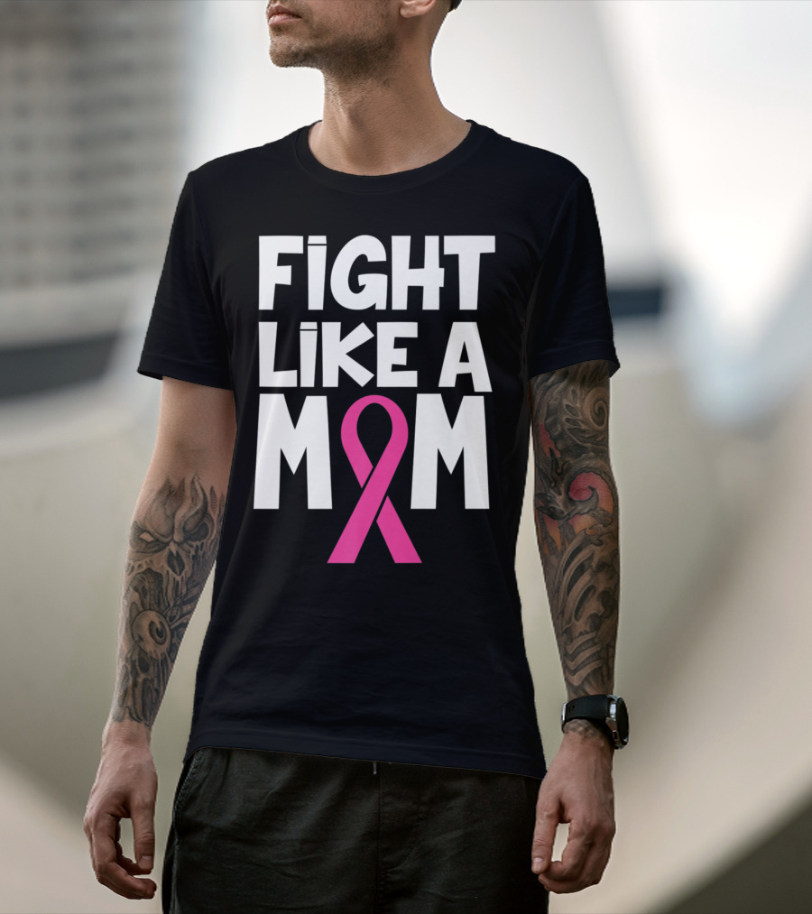 Fight Like A Mom Breast Cancer Awareness Pink T-Shirt