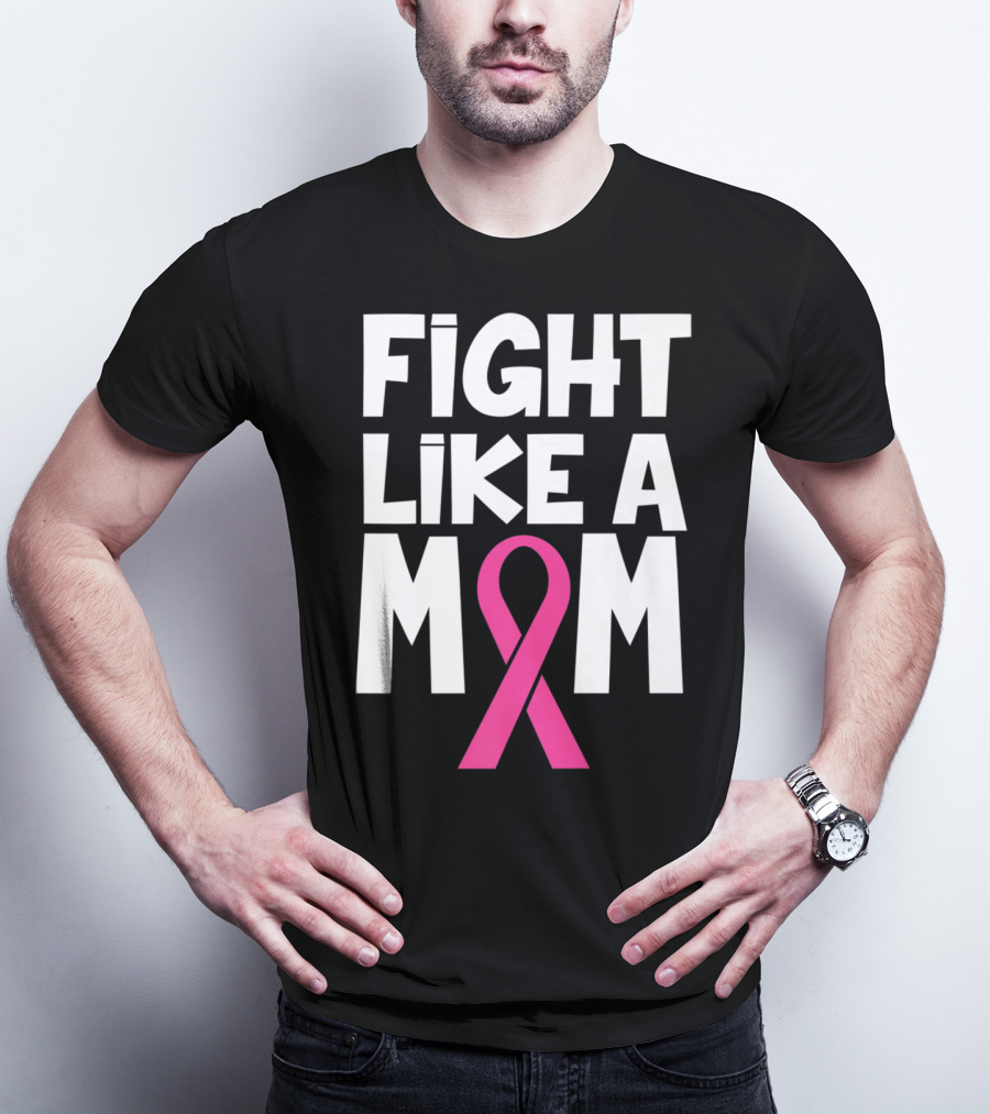 Fight Like A Mom Breast Cancer Awareness Pink T-Shirt