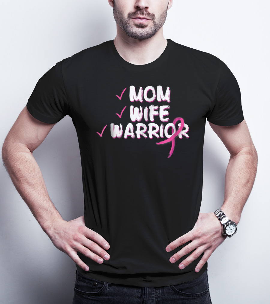 Mom Wife Warrior Pink Ribbon Breast Cancer Survivor T-Shirt