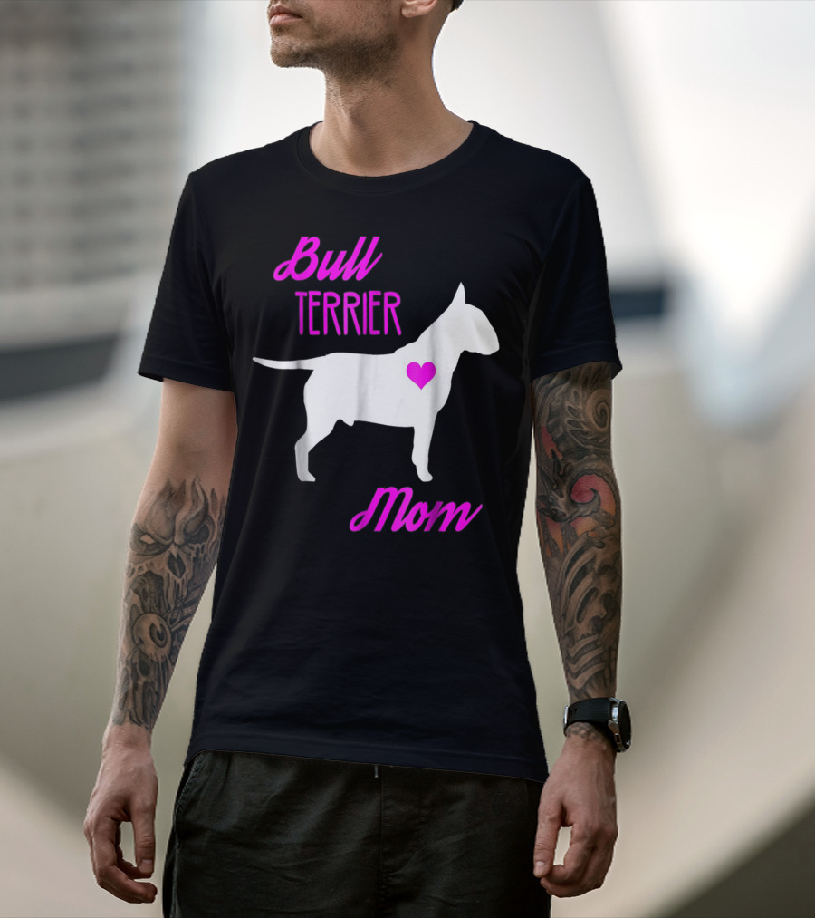 Bull Terrier Mom T-Shirt