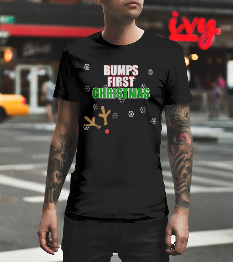 Bumps First Christmas Antlers Red Nose Snowflakes December Mom To Be T-Shirt