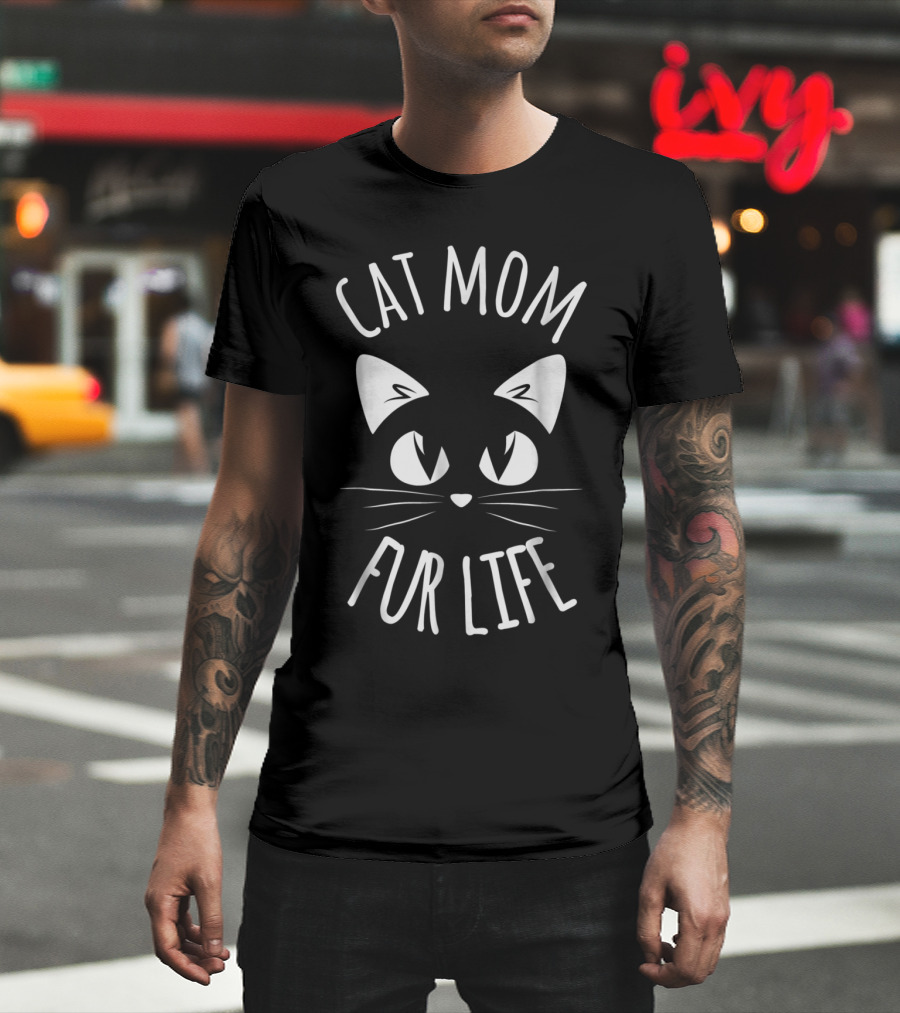 CAT MOM FUR LIFE Funny Mommy Pet Lover Mama Cat Face T-Shirt