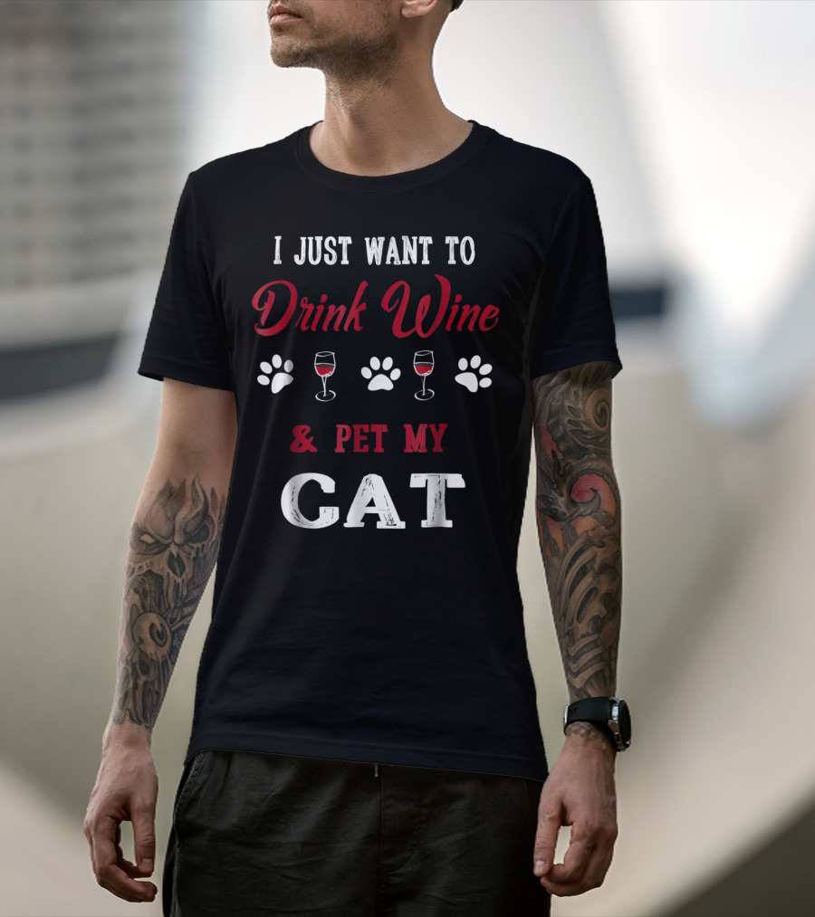 I Just Want To Drink Wine And Pet My Cat Paw Prints Wine Glasses T-Shirt