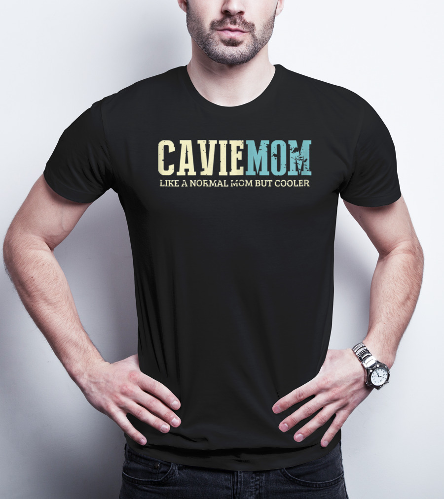 Cavie Mom Like A Normal Mom But Cooler Text T-Shirt