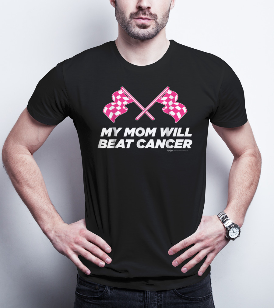 Checkered Flag My Mom Will Beat Cancer Awareness81 T-Shirt