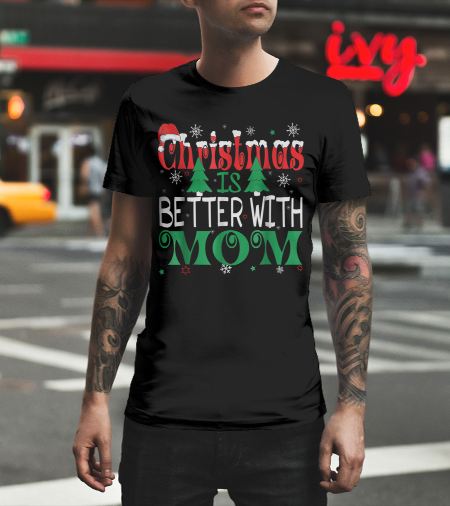 Christmas Is Better With Mom Santa Icons And Snowflakes T-Shirt
