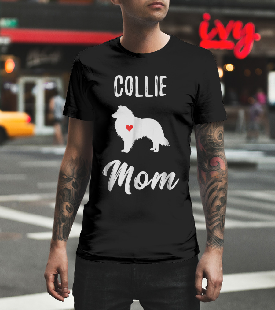 Collie Mom Dog Lover Owner Collie Mom T-Shirt