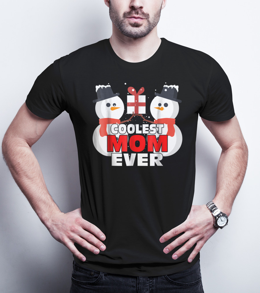Coolest Mom Ever Snowman Xmas Gift Christmas Thanksgiving T-Shirt