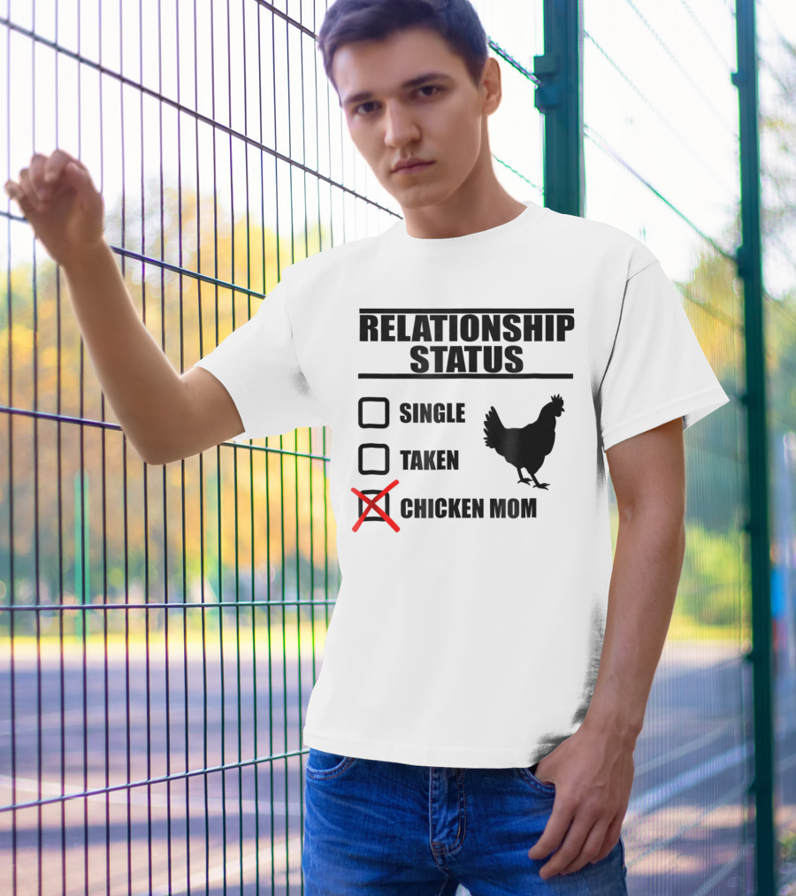 Relationship Status Chicken Mom Country Farm Life Cute Barn T-Shirt