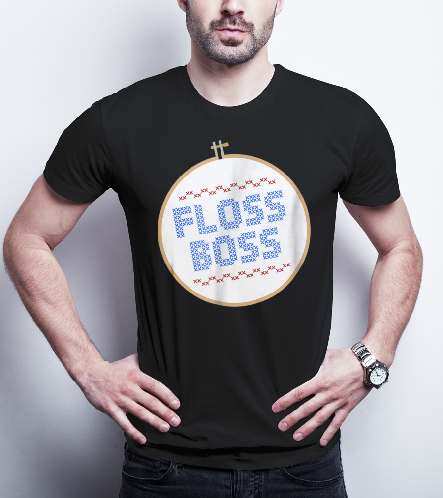 Floss Boss Cross Stitch Hoop For Crafty Woman Mom Or Grandma T-Shirt