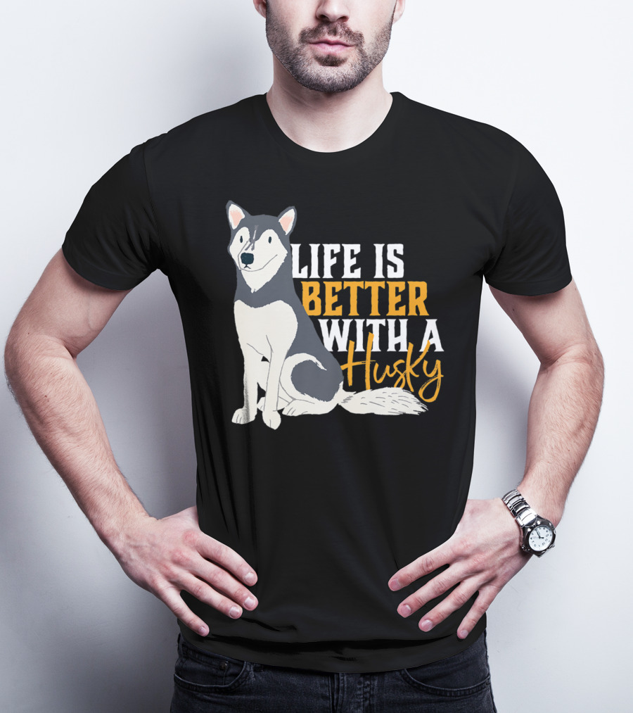 Life Is Better With A Cute Husky Dog Sibe Owner Mom T-Shirt