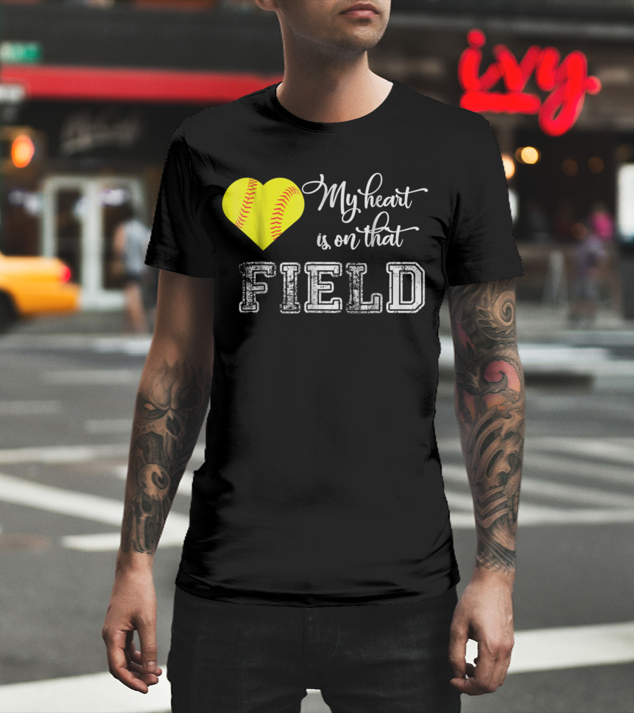 My Heart Is On That Field Softball Heart T-Shirt