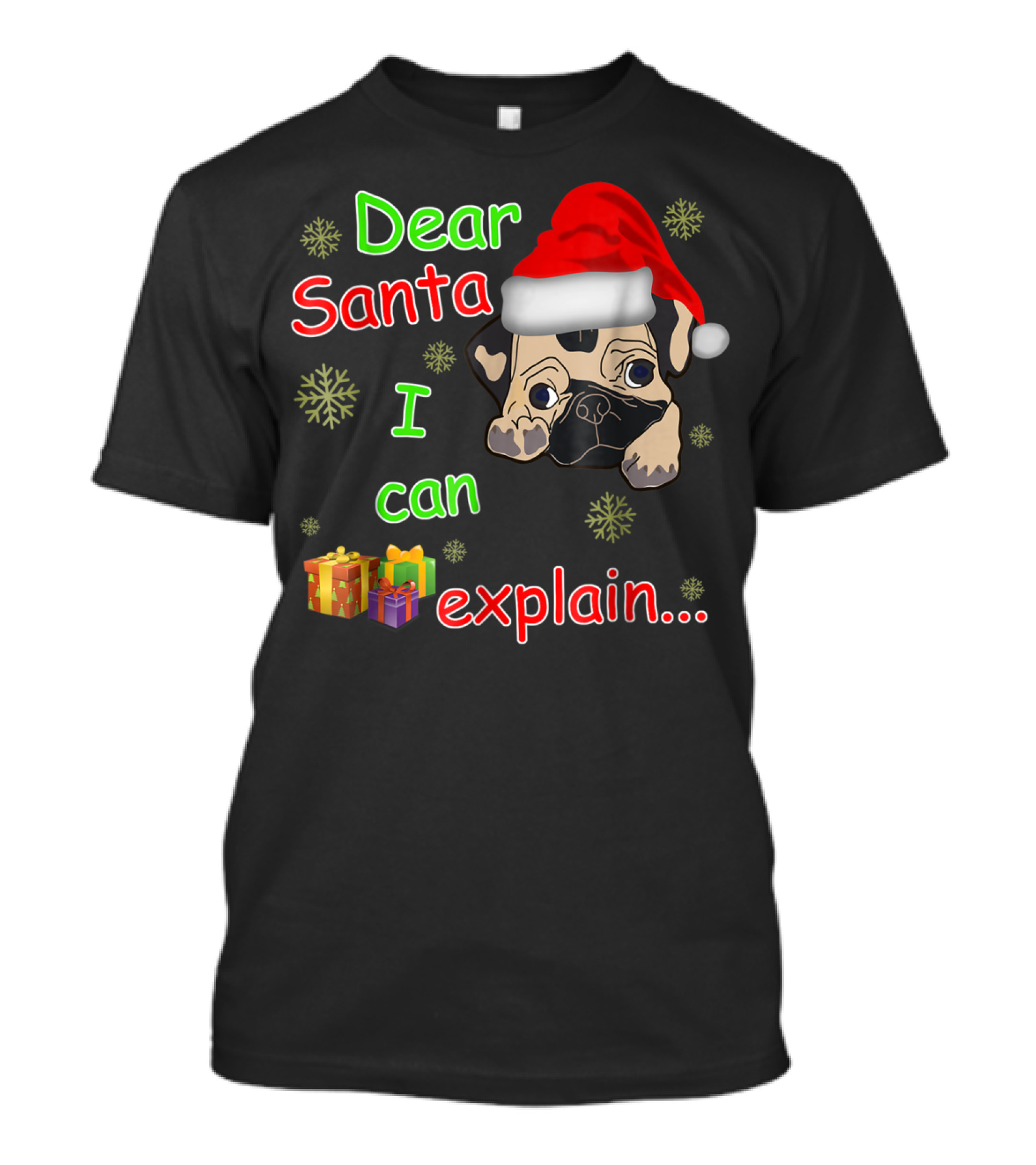 Dear Santa I Can Explain Pug In Santa Hat With Snowflakes And Presents T-Shirt