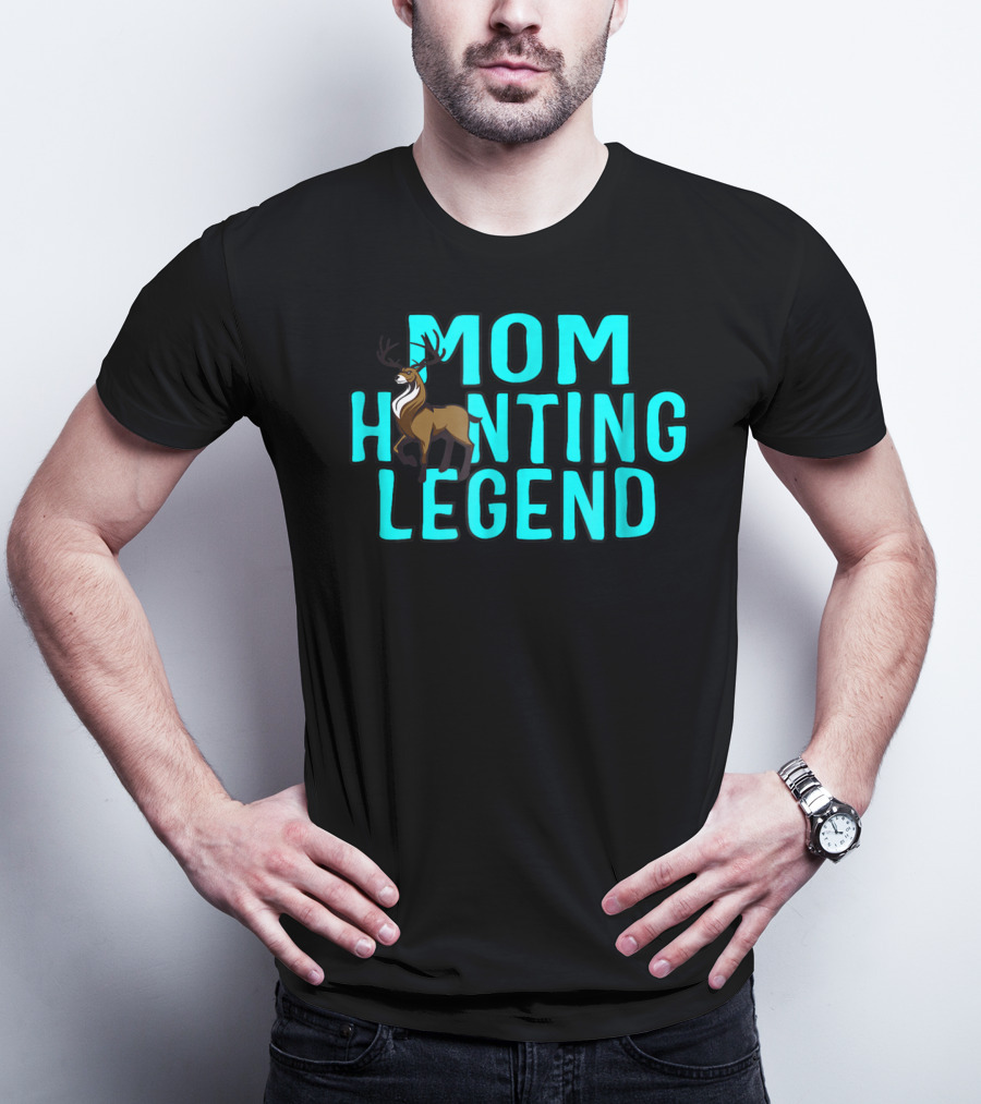 Mom Hunting Legend Deer T-Shirt