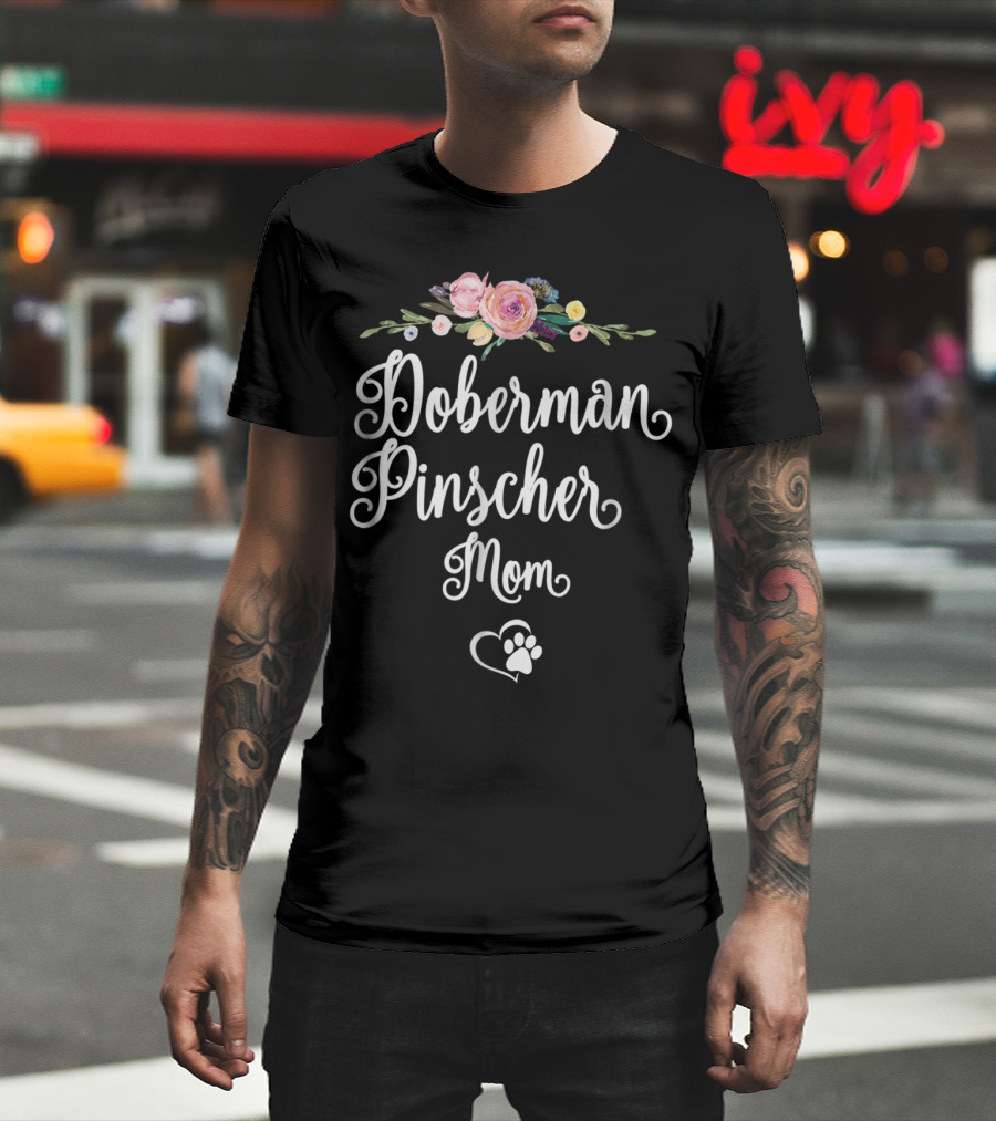 Doberman Pinscher Mom Floral Paw Heart T-Shirt