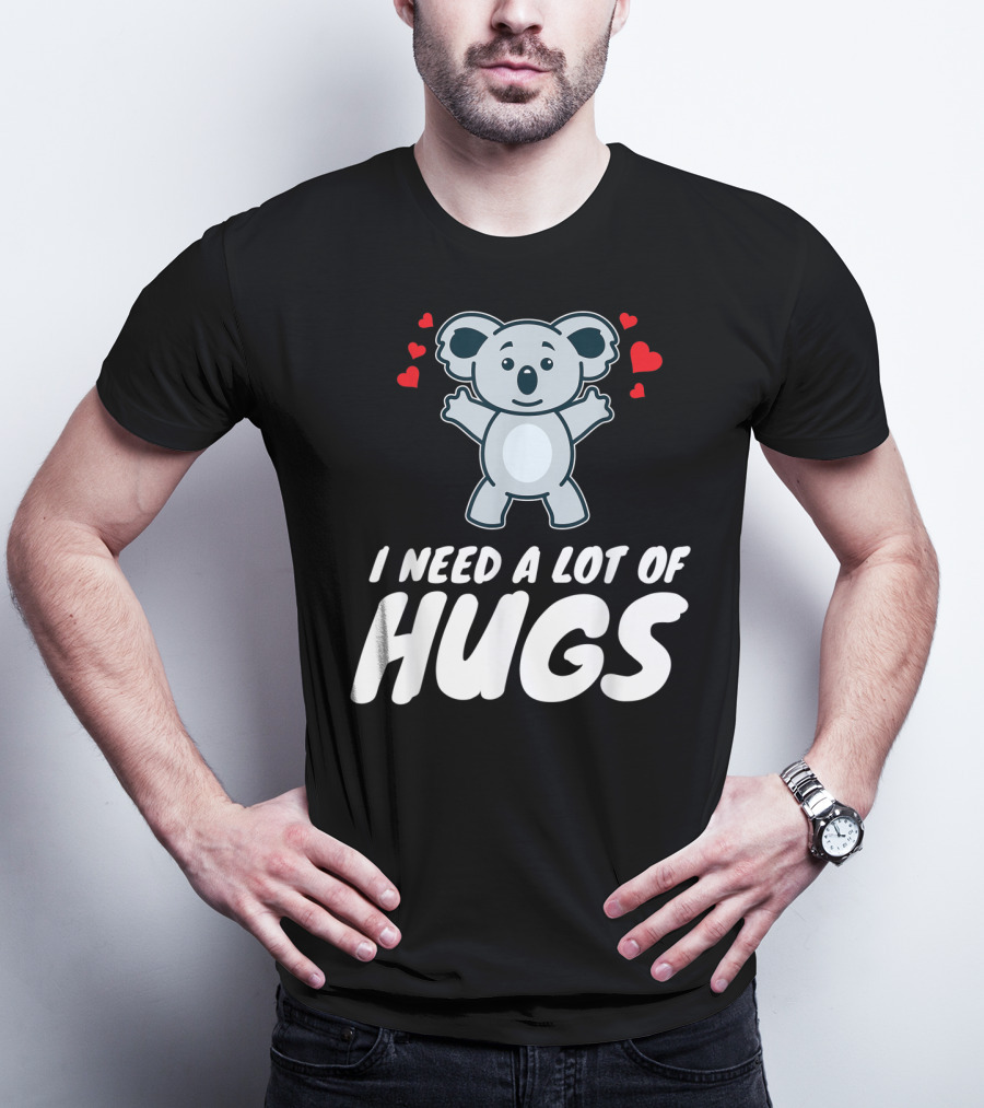 I Need A Lot Of Hugs Koala With Hearts Party Mood T-Shirt