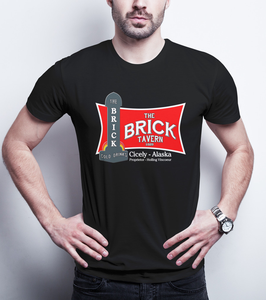 The Brick Tavern Cold Drinks Cicely Alaska Northern Exposure 1889 T-Shirt