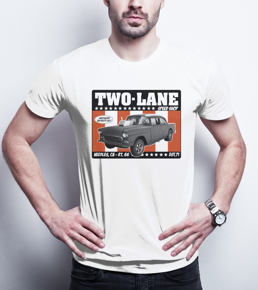 Two Lane Speed Shop Route 66 Needles CA Mechanic On Duty 24-7 Classic Car Est 71 T-Shirt