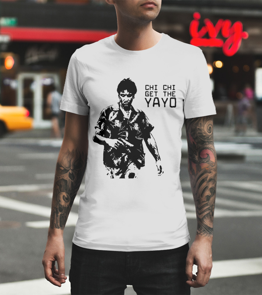Scarface Chi Chi Get The Yayo Iconic Scene T-Shirt