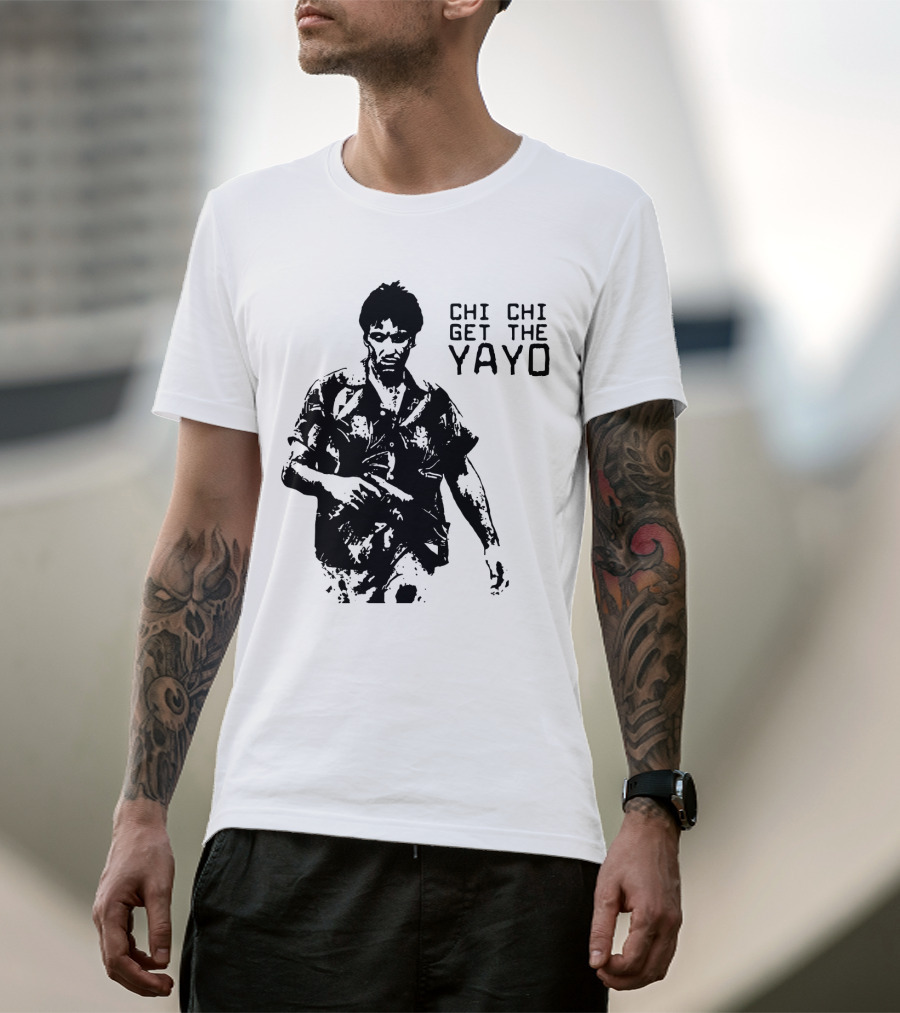 Scarface Chi Chi Get The Yayo Iconic Scene T-Shirt