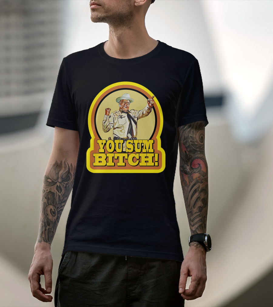 Smokey And The Bandit You Sum Bitch Vintage Image T-Shirt