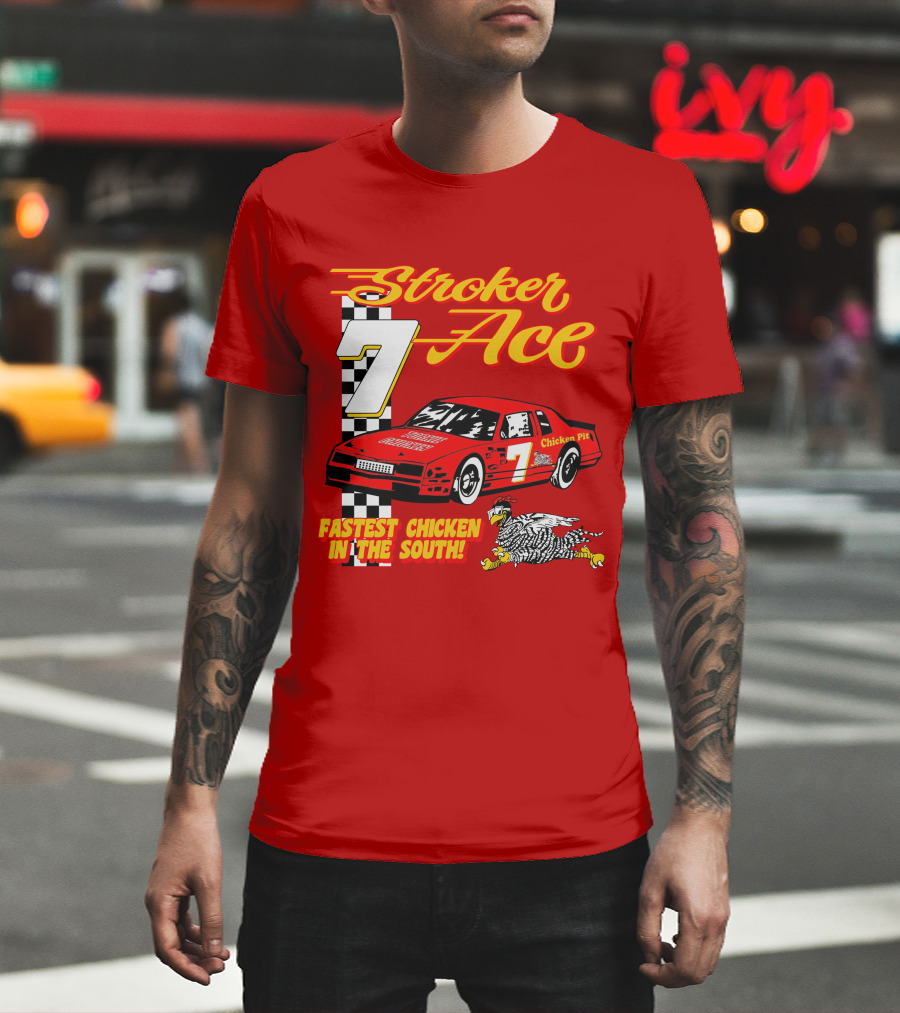 Stroker Ace Fastest Chicken In The South 7 Racing Car Chicken Pit T-Shirt