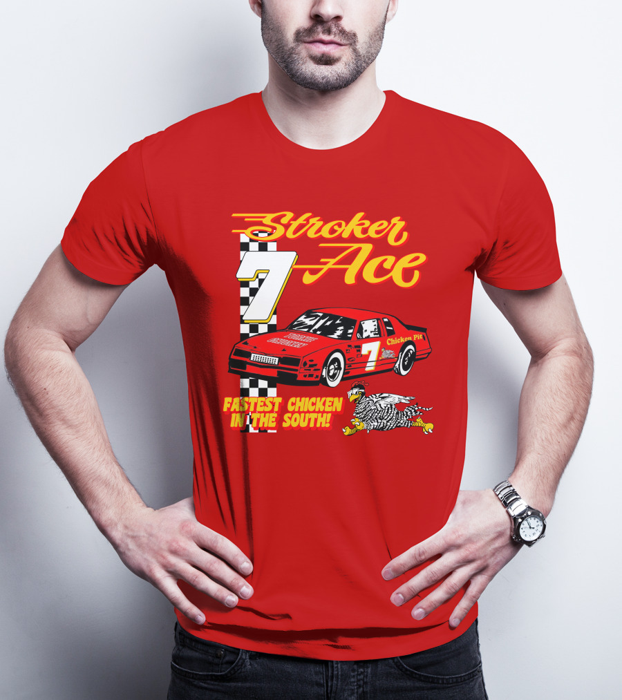 Stroker Ace Fastest Chicken In The South 7 Racing Car Chicken Pit T-Shirt