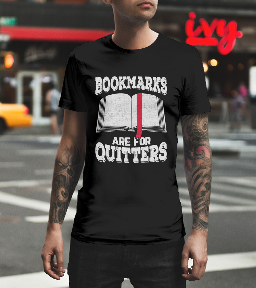 Bookmarks Are For Quitters Open Book Red Bookmark T-Shirt
