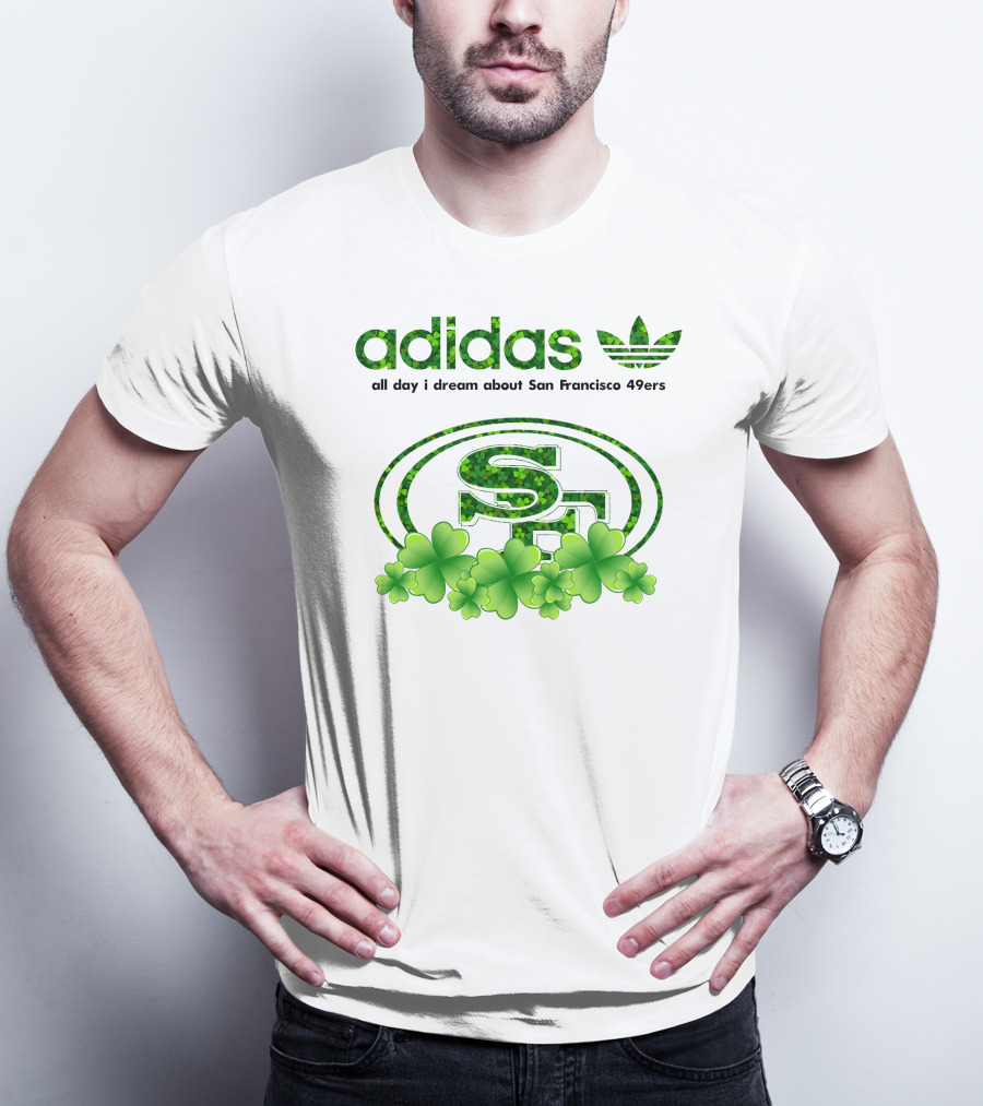 All Day I Dream About San Francisco 49ers Clover T-Shirt