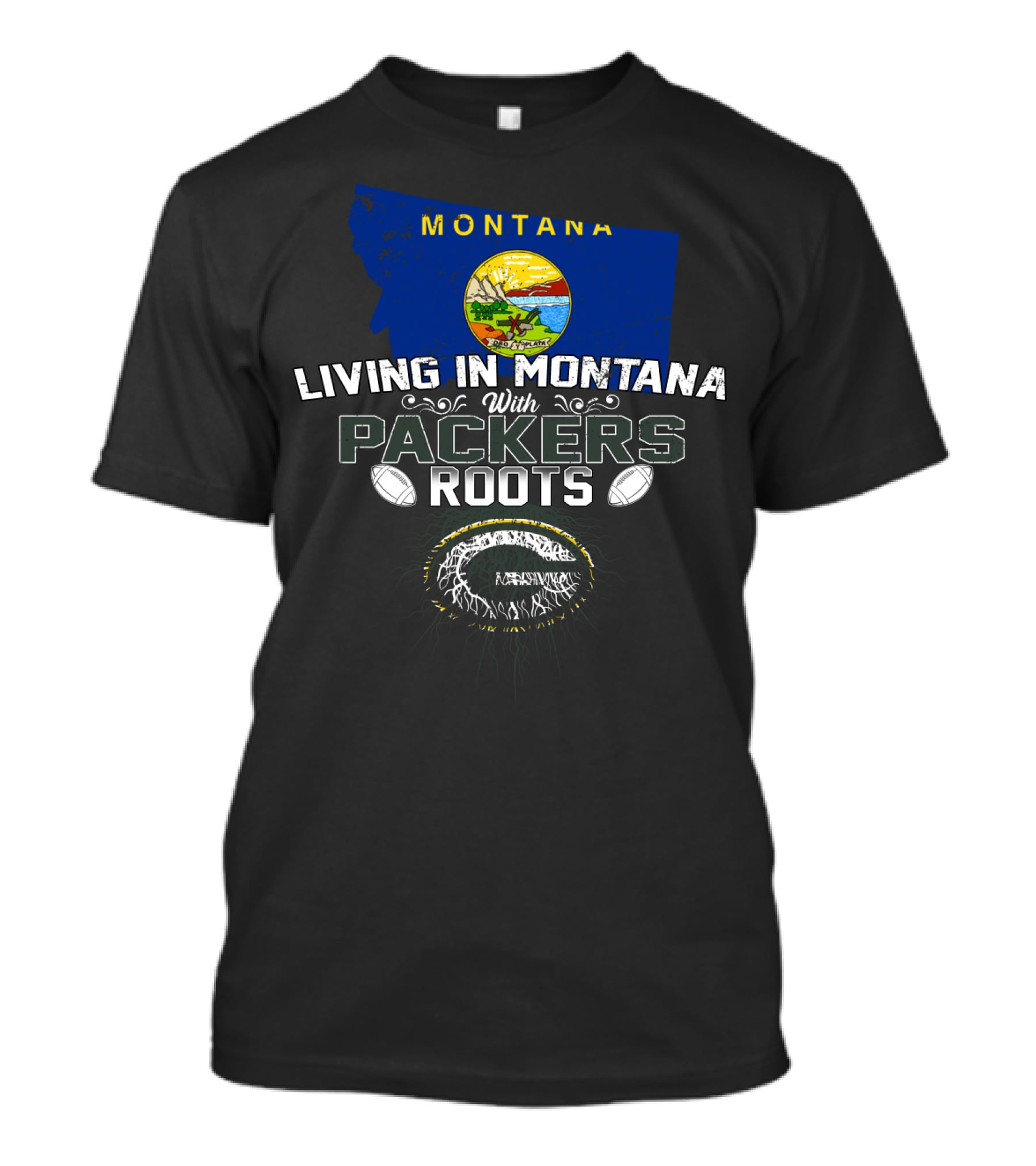 Living In Montana With Packers Roots Football Theme Montana Map T-Shirt