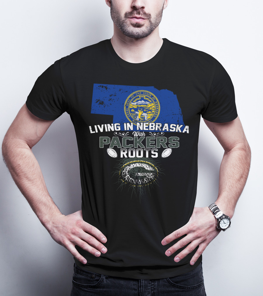 LIVING IN NEBRASKA WITH PACKERS ROOTS Football Nebraska State Flag T-Shirt