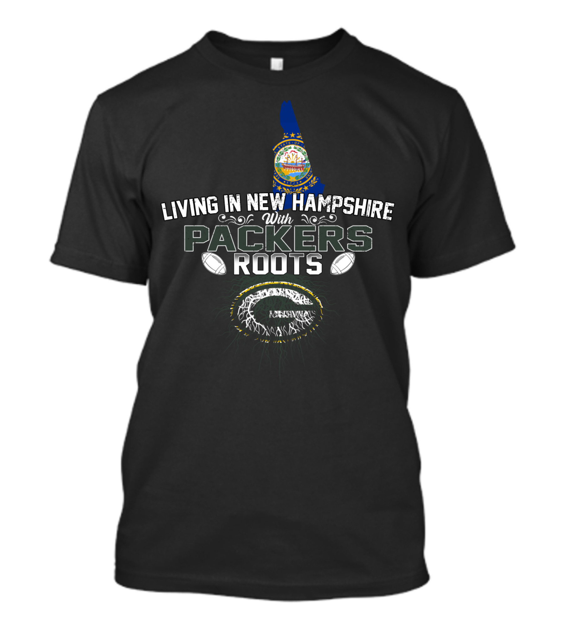 Living In New Hampshire With Packers Roots Football Heritage T-Shirt