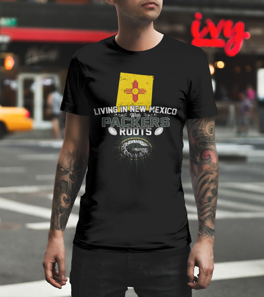 Living In New Mexico With Green Bay Packers Roots Zia Symbol Football T-Shirt
