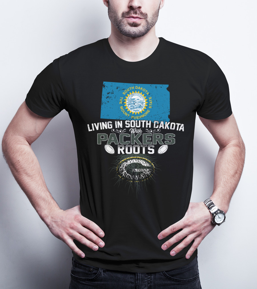 Living In South Dakota The Mount Rushmore State With Packers Roots T-Shirt