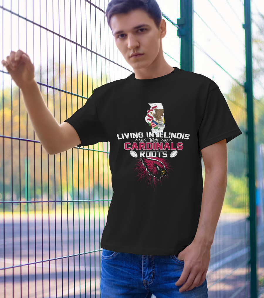Living In Illinois With Cardinals Roots Featuring Illinois Emblem And Football Association T-Shirt