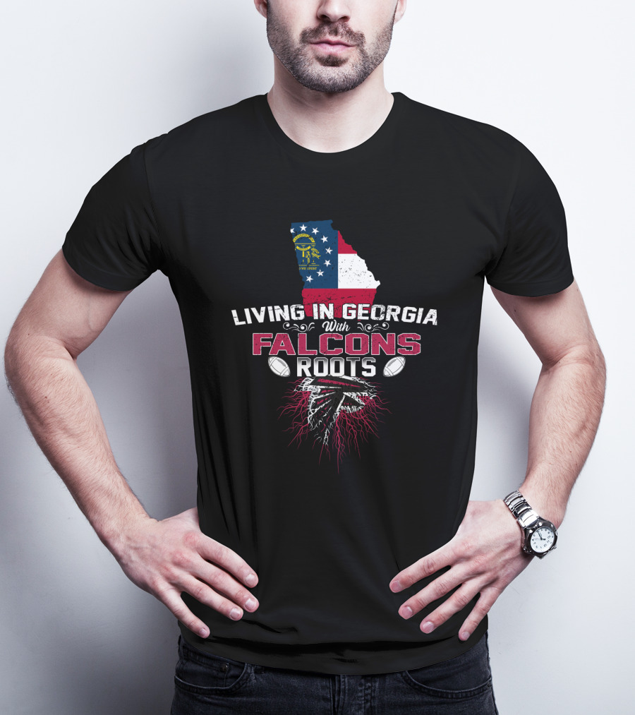 Living In Georgia With Atlanta Falcons Roots Football Pride T-Shirt