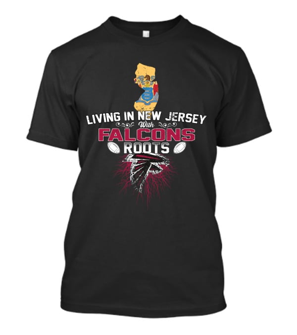 Living In New Jersey With Falcons Roots Map Football T-Shirt