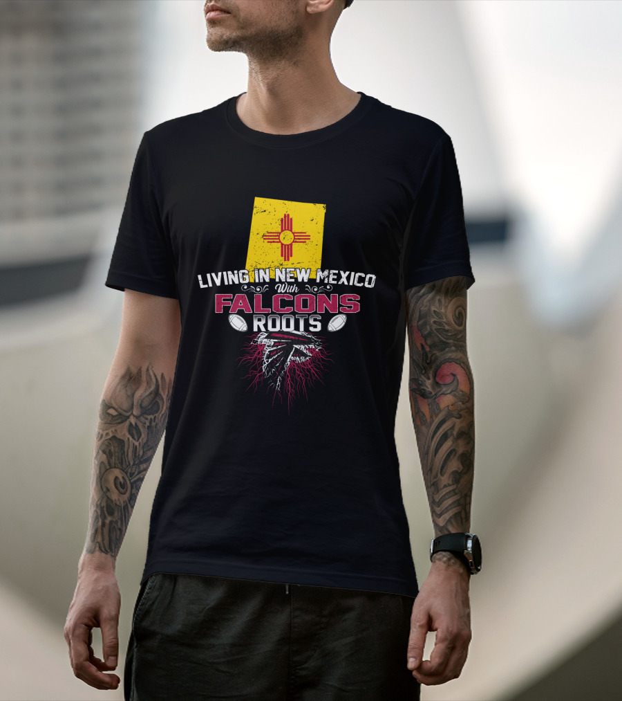 Living In New Mexico Falcons Roots Football Pride T-Shirt