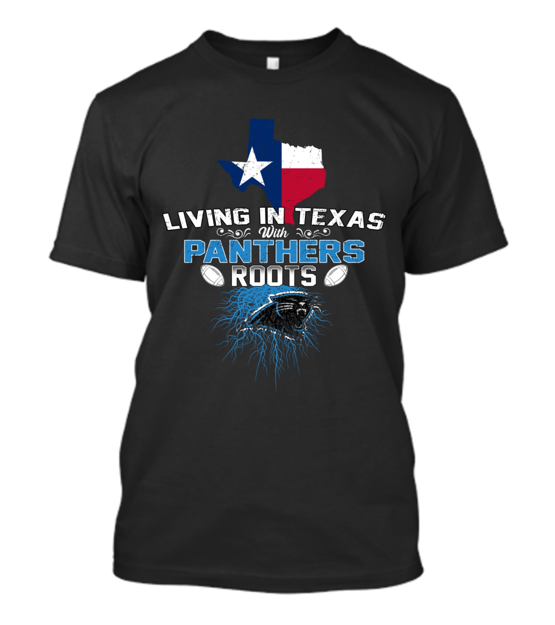 Living In Texas With Panthers Roots Football T-Shirt